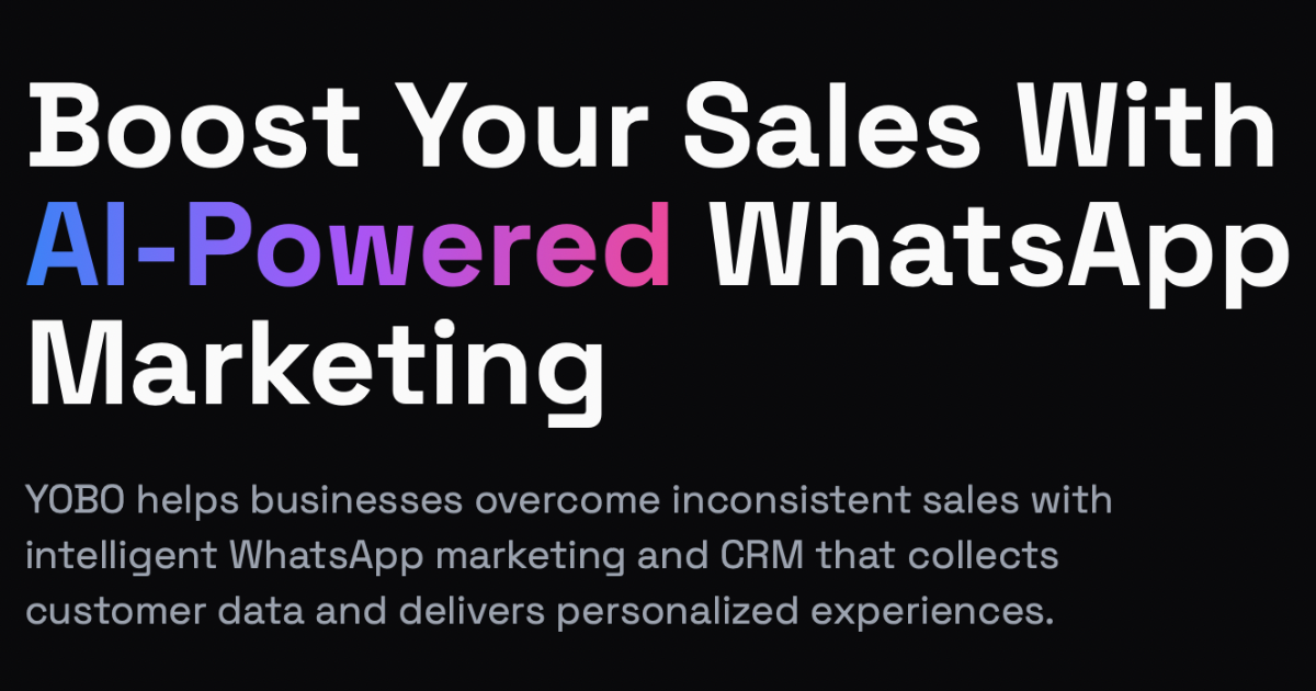 YOBO - Your Own Business Online | AI-Powered WhatsApp Marketing & CRM